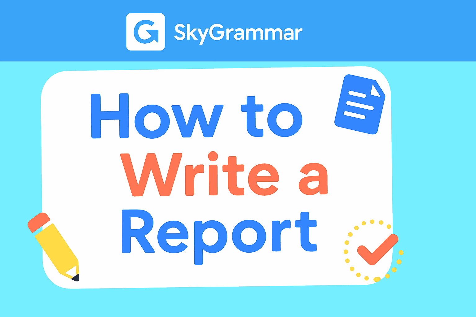 How to Write a Report Step-by-Step for Beginners