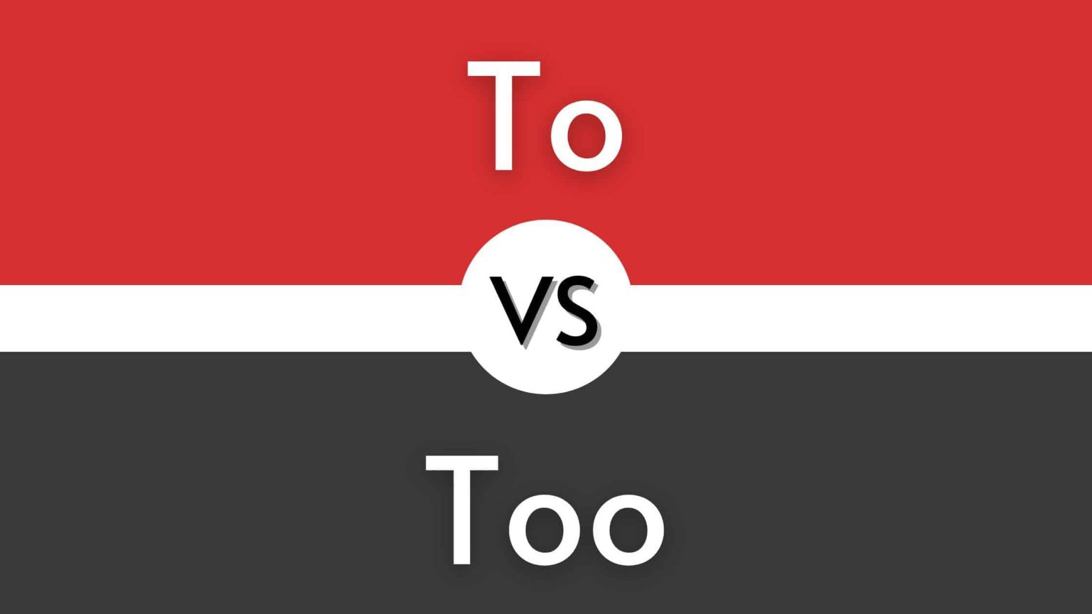 Too vs To: When to Use Each One (With Easy Examples) - SkyGrammar
