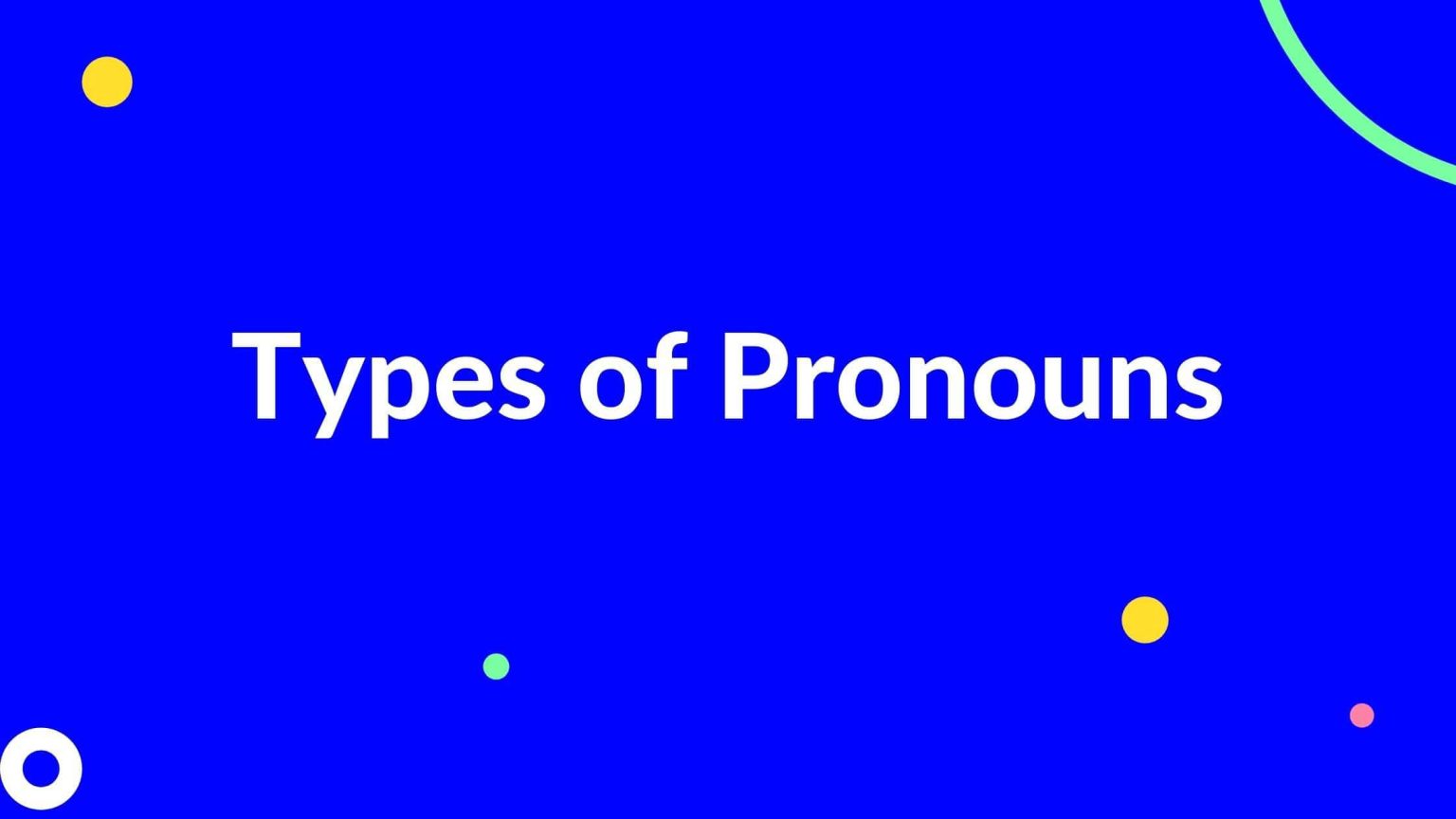 The Types of Pronouns: Examples and Rules - SkyGrammar